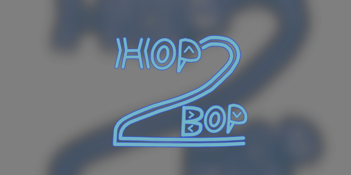 Hop 2 Bop 2 by Kangacoconut