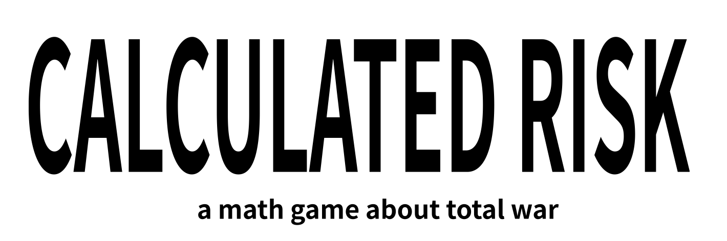 CALCULATED RISK (print out "board" game) by Passible