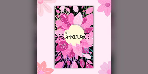 Of Stardust: Seeds of Joy by Avrah C Baren