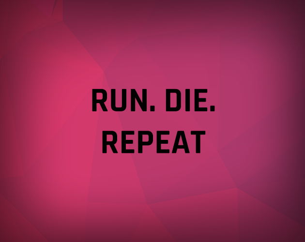 Run. Die. Repeat by Labrys Games