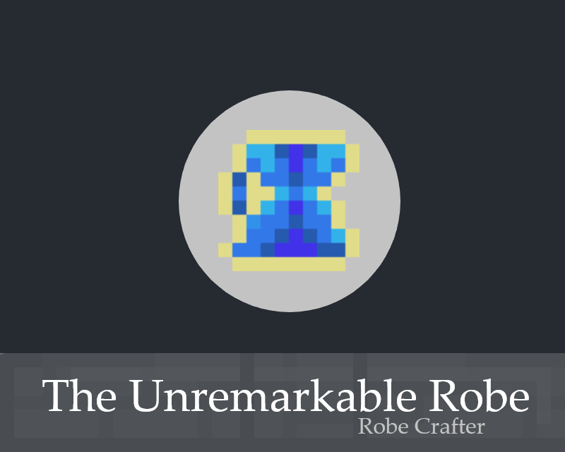 The Unremarkable Robe by Generic Games