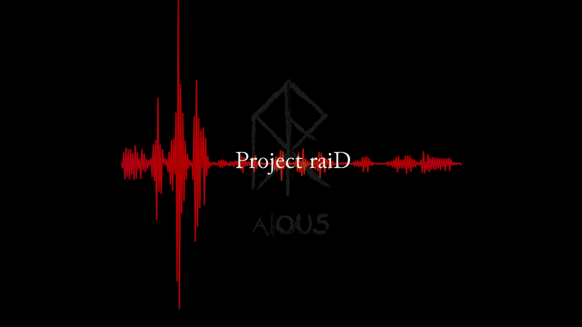 Project raiD by AIOUS Production