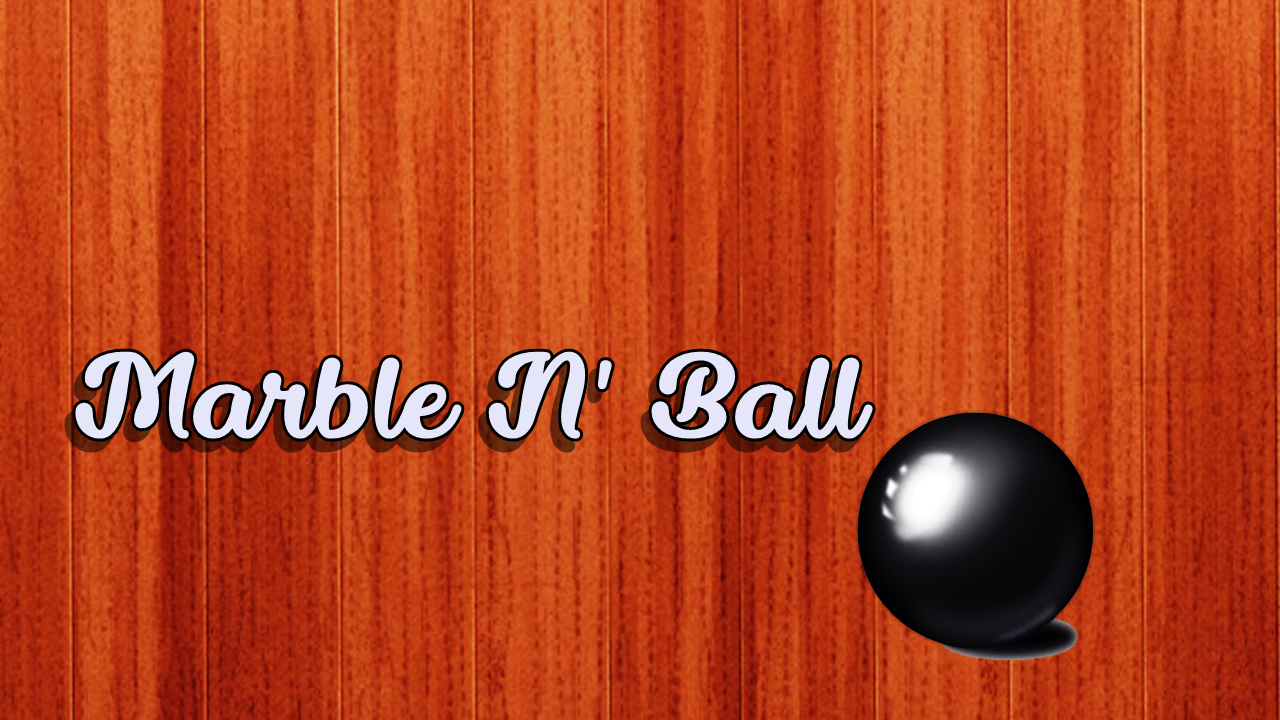 Marble N' Ball by Nedder3
