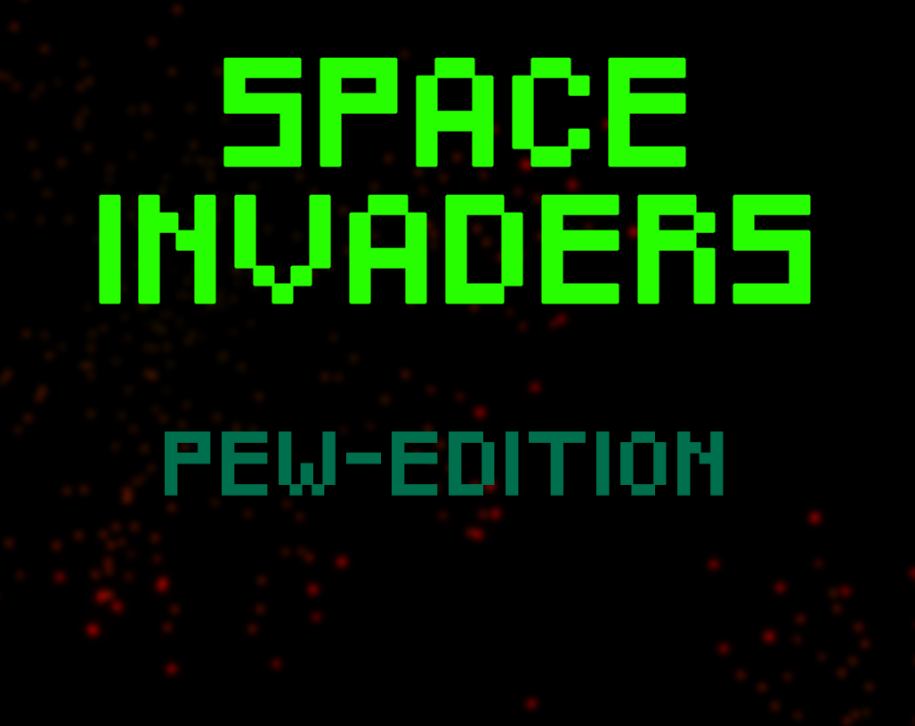 Space Invaders - Pew Edition by Briskled