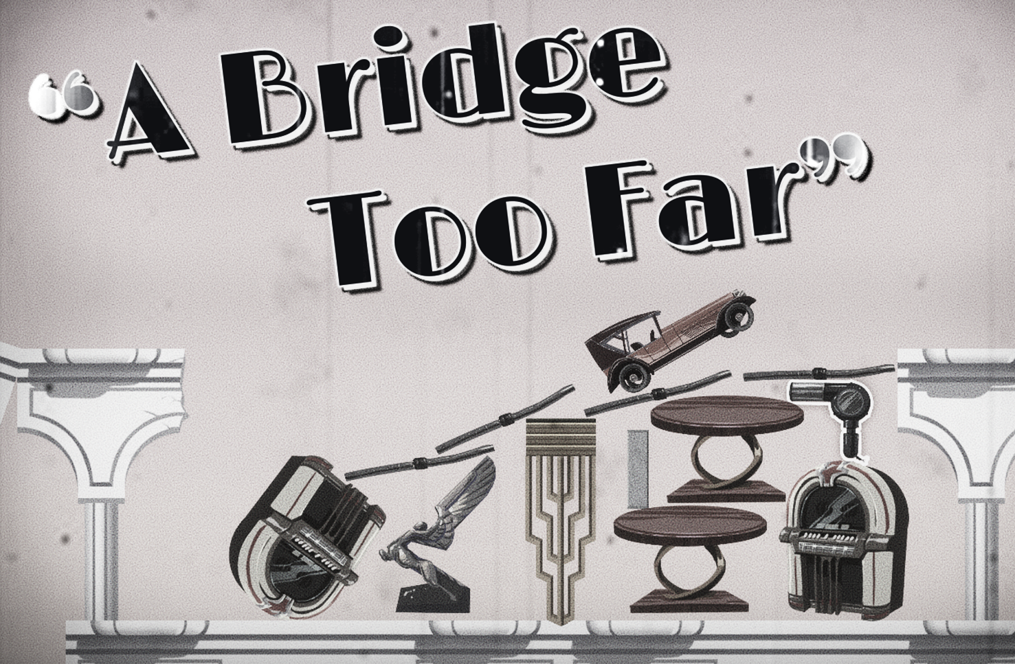 A Bridge Too Far by Kitfoxgames