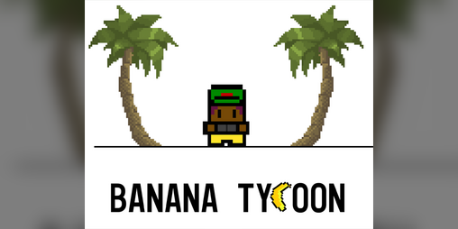 Banana Tycoon by CODEWARE