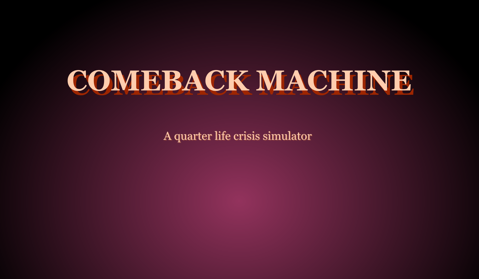 Comeback Machine by Milo Smiley