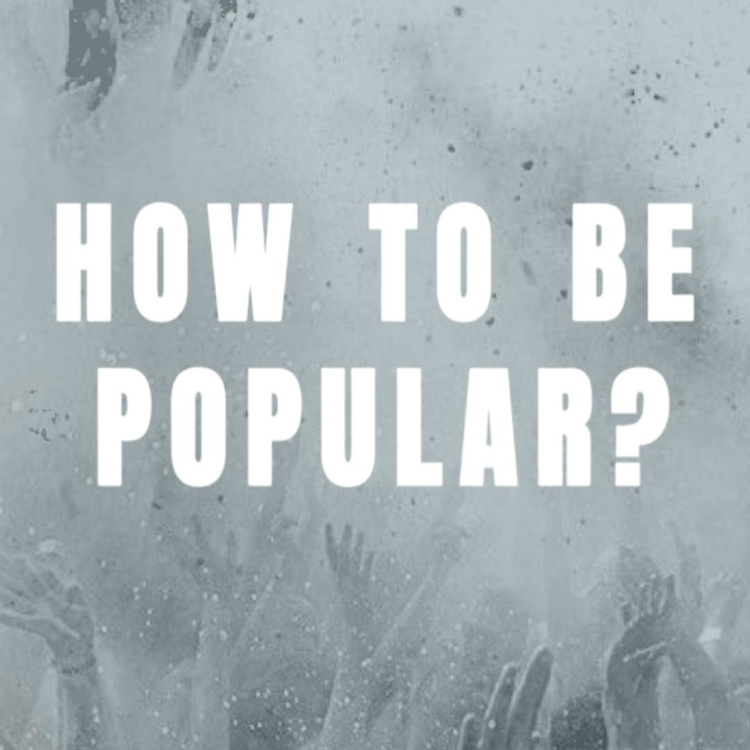 How To Be Popular? by JeeTP