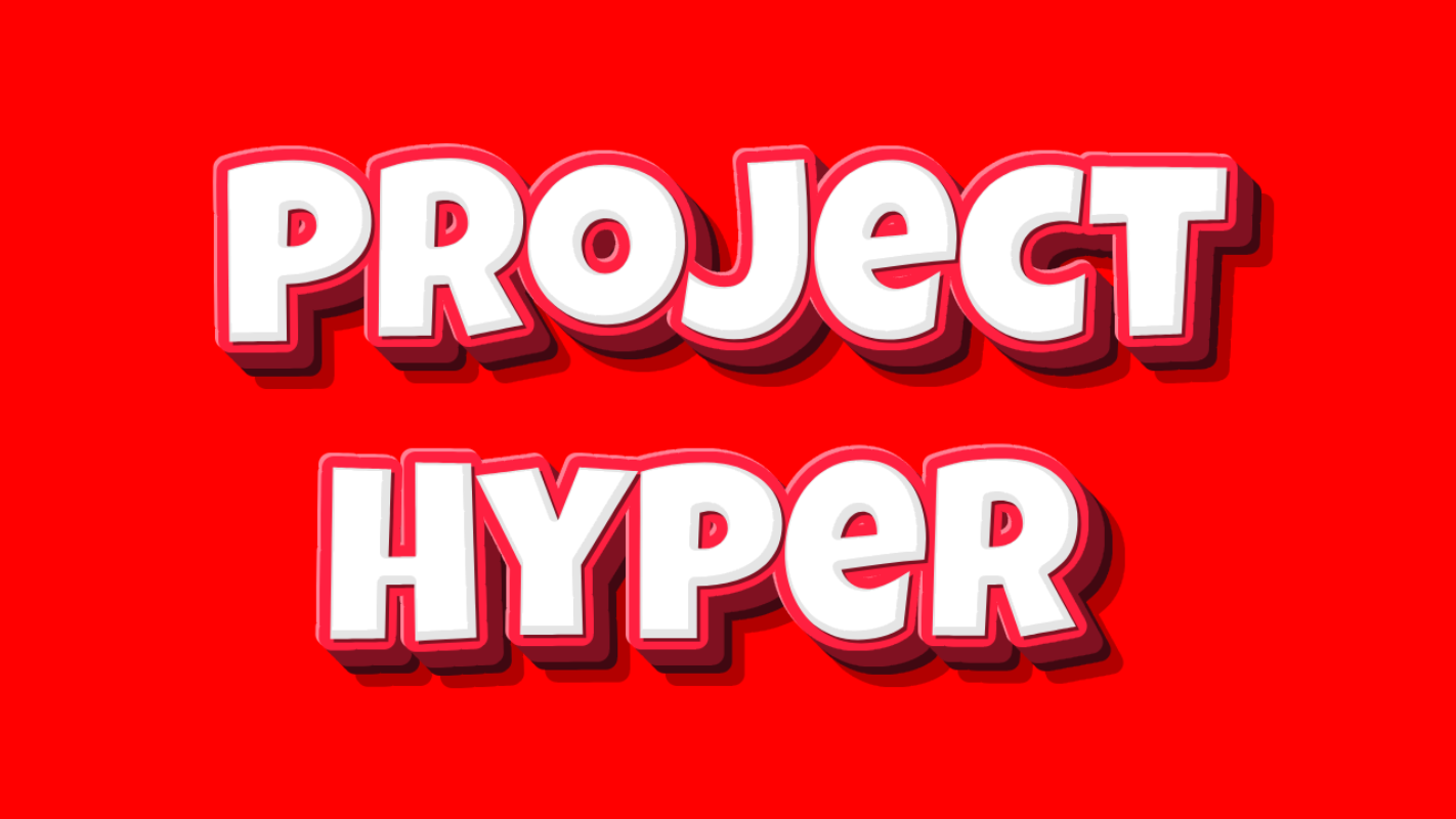Project Hyper by ProjectHyper