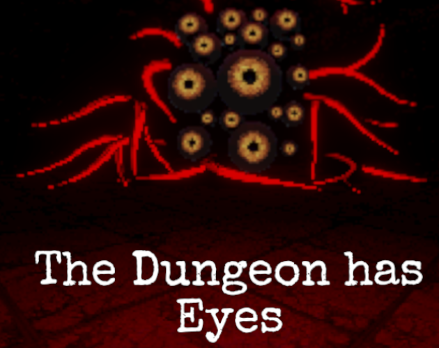 The Dungeon has Eyes - Demo v0.2.0 - The Dungeon Has Eyes - POC by ...