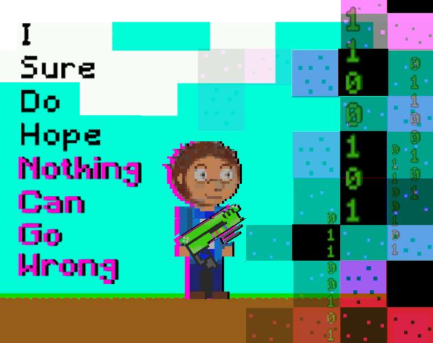 I Sure Do Hope Nothing Can Go Wrong... by theemeraldsplayer