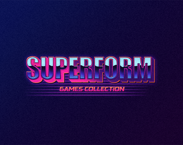 SuperForm Games by NOCTIS REQUIEM