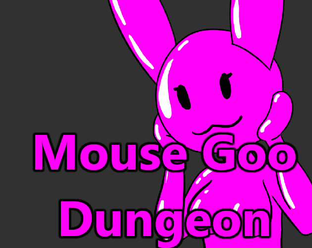 Mouse Goo Dungeon by Bun