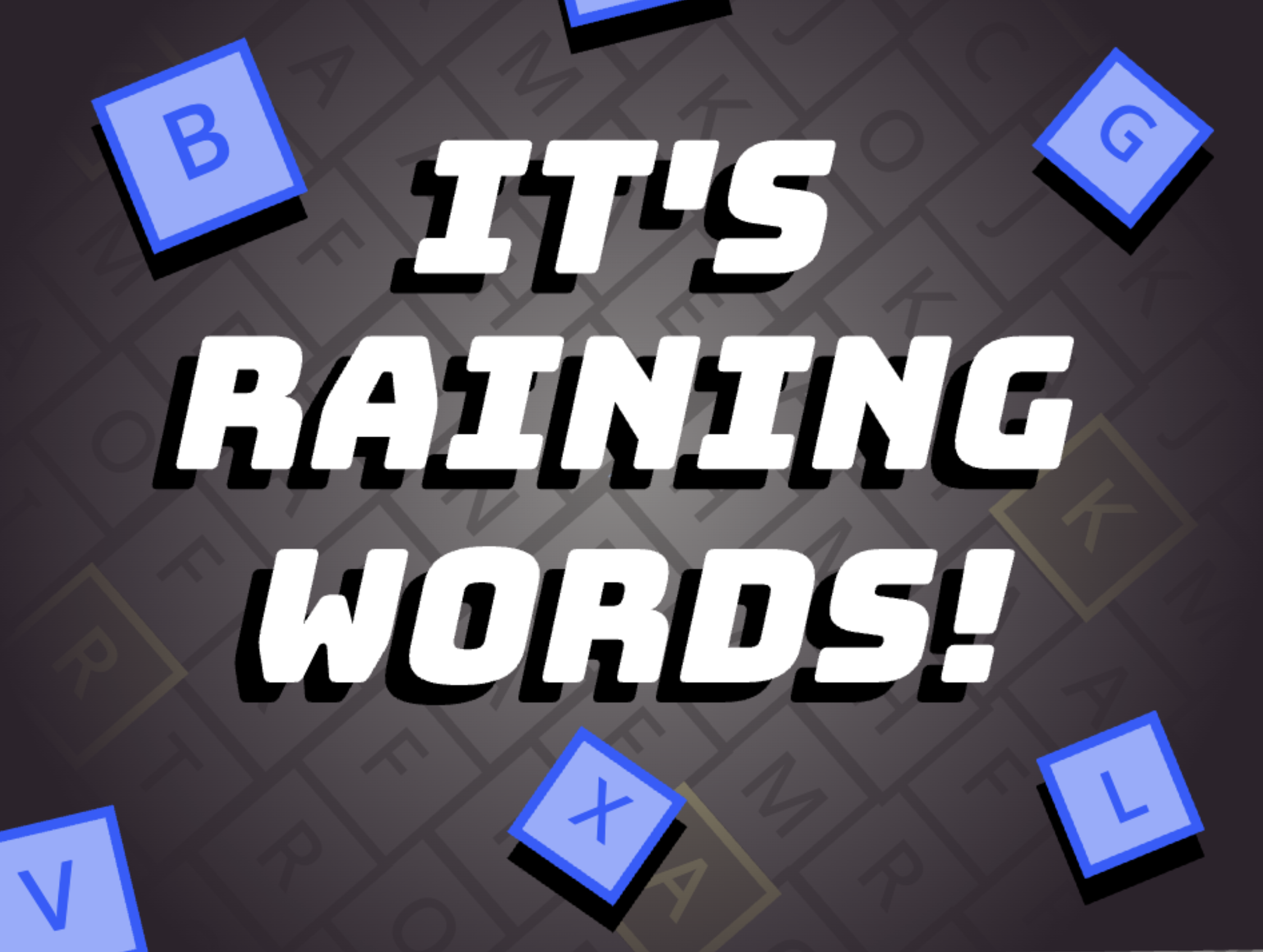 It's Raining Words! by CodesNorth