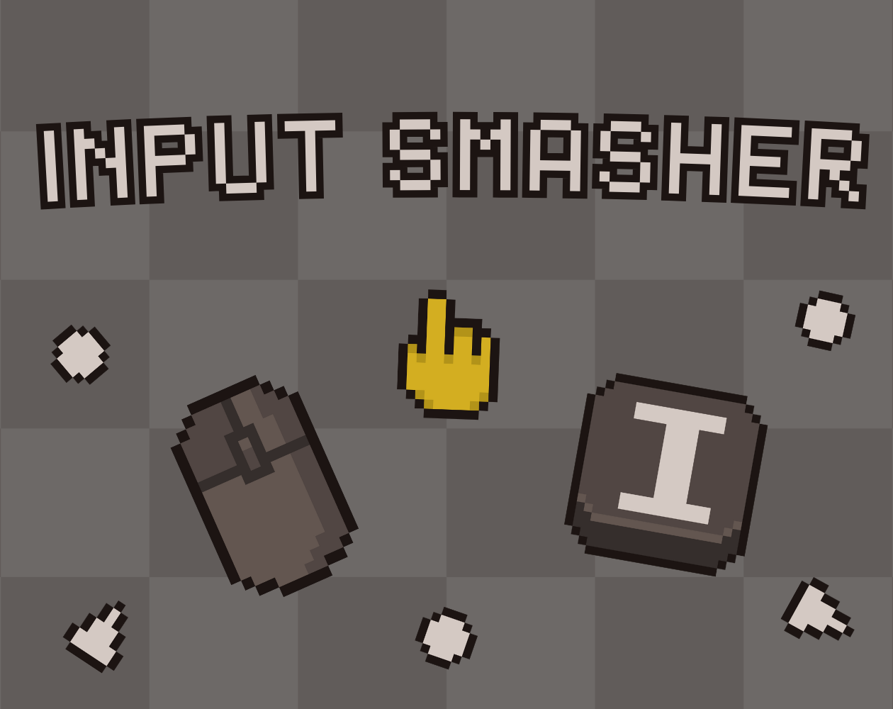 INPUT SMASHER by Salinator