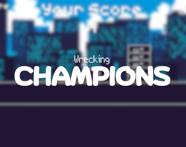 Wrecking Champions by AnishJK India