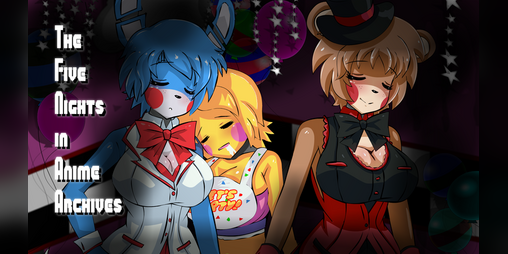 Five Nights in Anime (The Archive) by Spongebobguy2