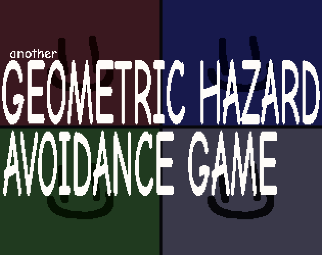 another Geometric Hazard Avoidance Game by notmario