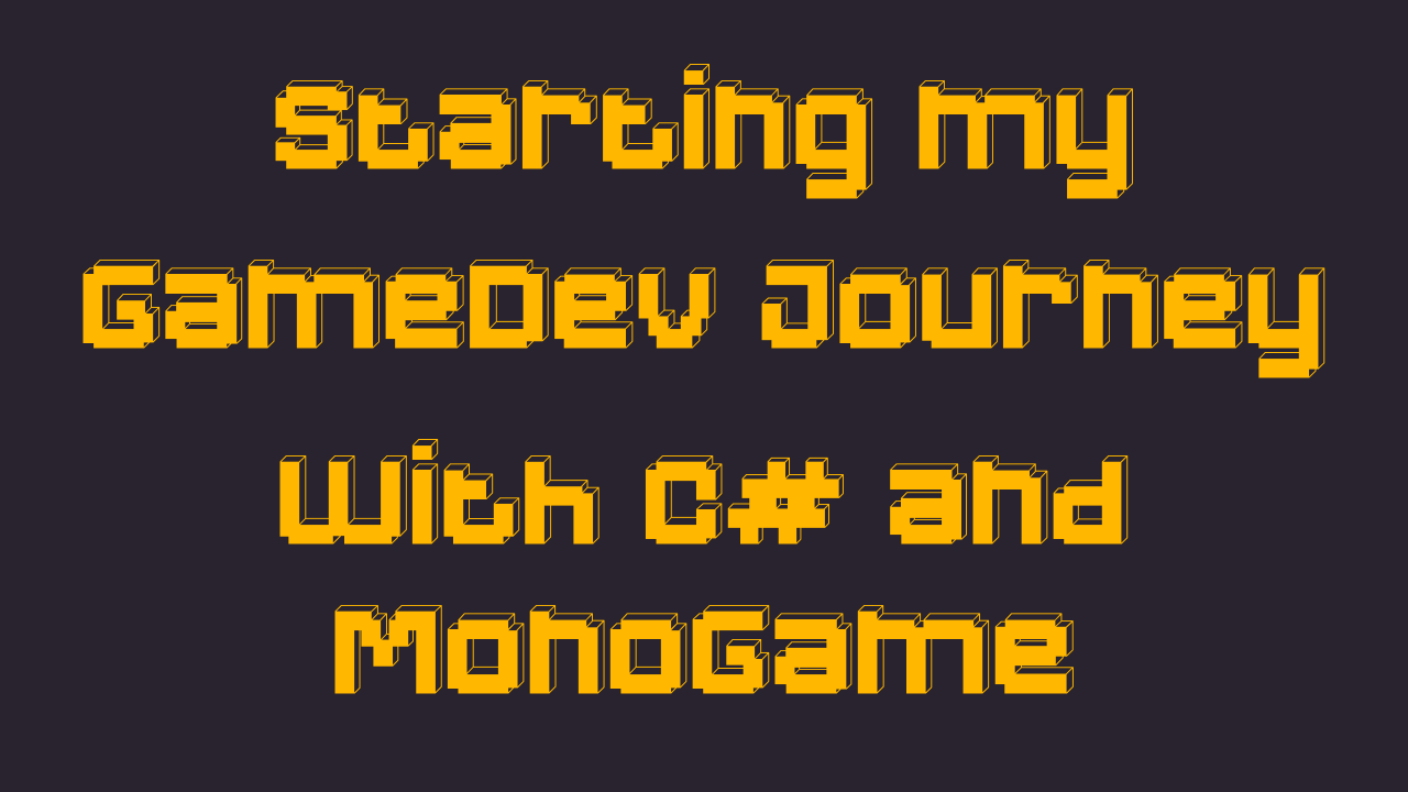 Starting my Game Dev Journey With C# and MonoGame - itch.io