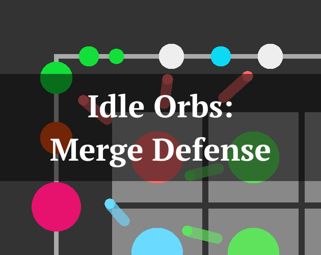 Idle Orbs: Merge Defense by Orbiverse