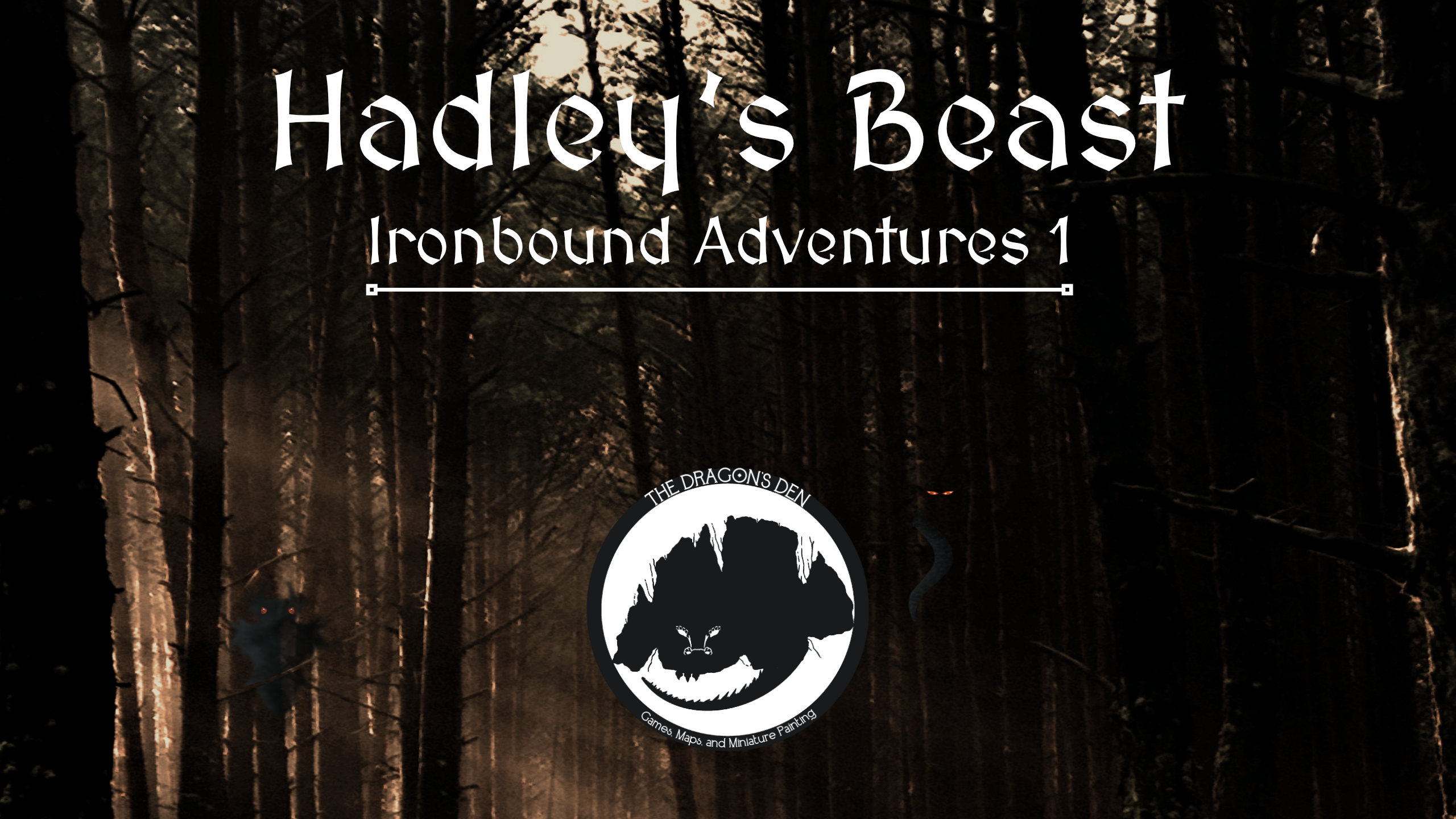 Ironbound Adventures #1: Hadley's Beast by Dragon's Den Games