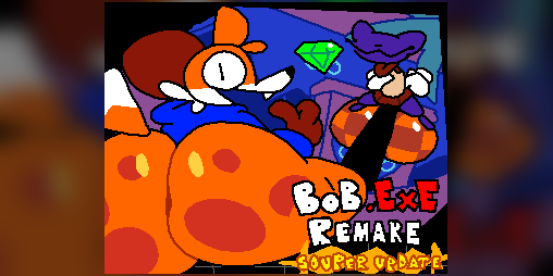 Comments 82 to 43 of 147 - Bob.exe remake super update by SuperiorFox
