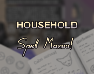 Household Spell Manual by Atriphium, Bessamu, MuerTie