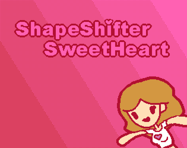 ️ ShapeShifter SweetHeart ️ by WalkerSheep for 🌸 Girly Game Jam 🌸 - itch.io