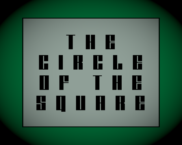 The Circle of the Square: The Four Corners by TheMetalCarrotDev