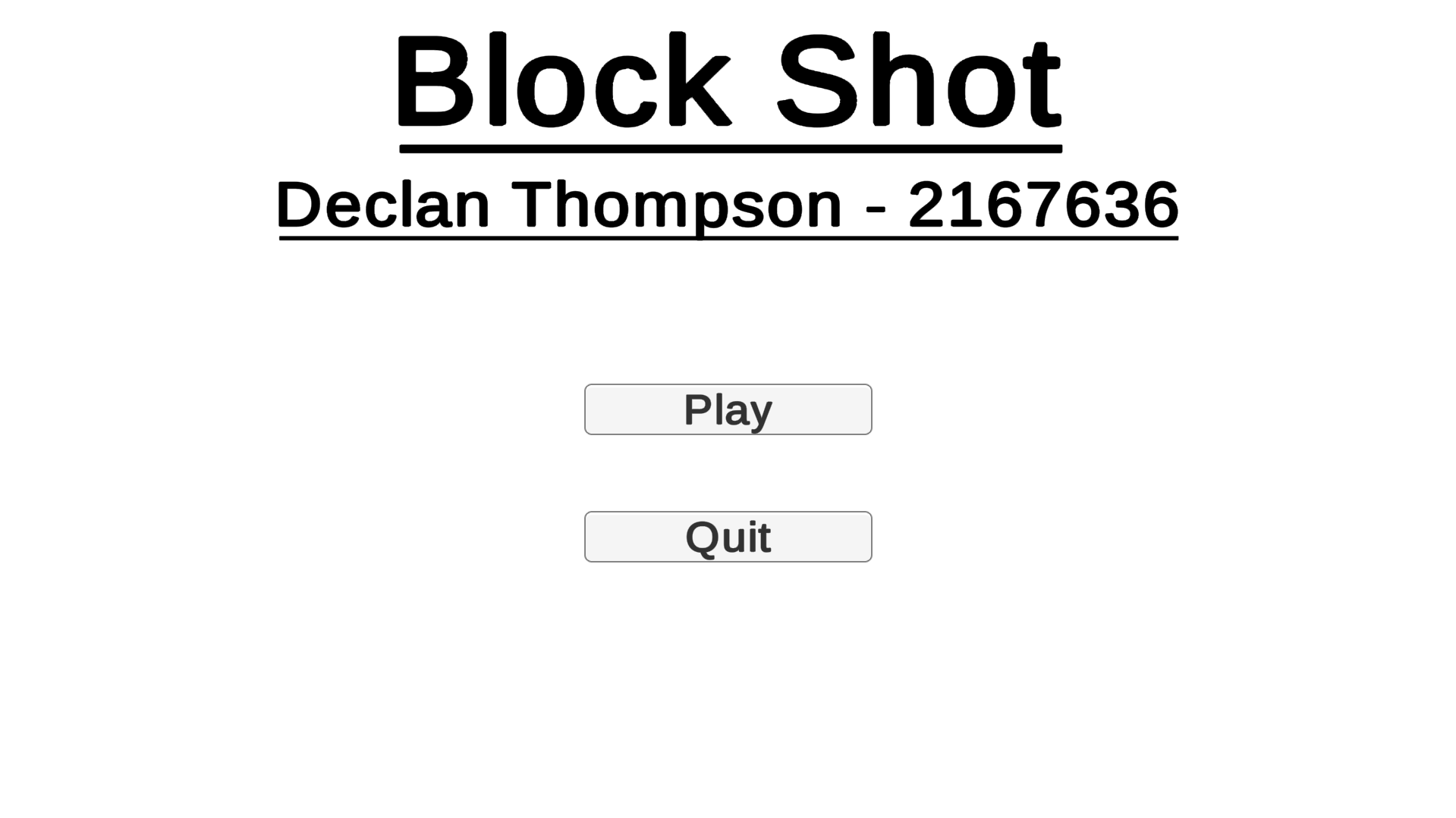 Block Shot (Prototype) by Declan Thompson