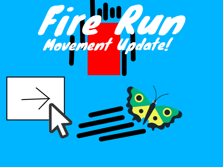 Fire Run (Movement Update!) by mdbcar