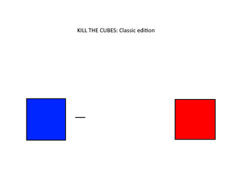 KILL THE CUBES by TaterCater14