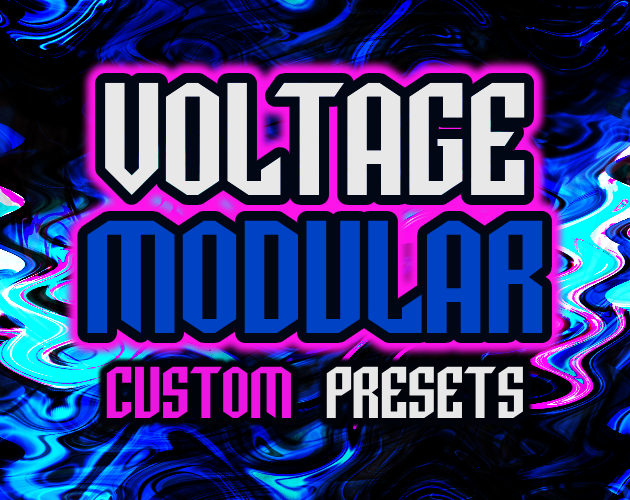 Voltage Modular Custom Presets by Glitch Labs
