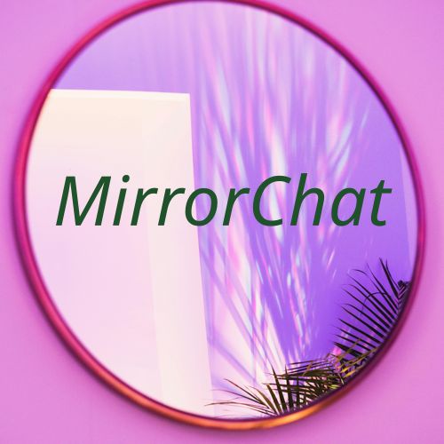 MirrorChat by Daphne Star