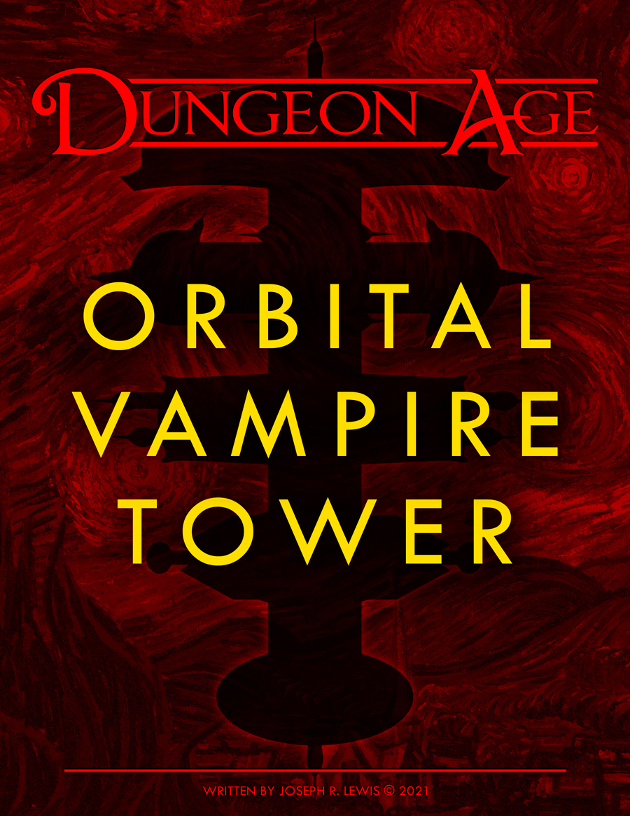 Orbital Vampire Tower [5E, OSR] by Joseph R. Lewis