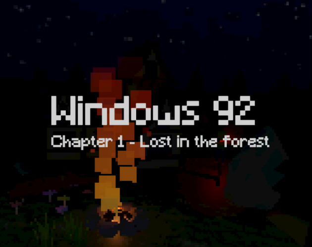 Windows 92: Chapter 1 - Lost in the forest by Win92