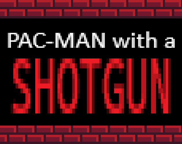 Pac-Man with a Shotgun by Animoun