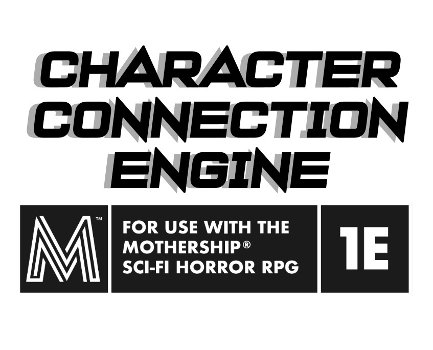 Character Connection Engine - Mothership RPG by Jade Becker