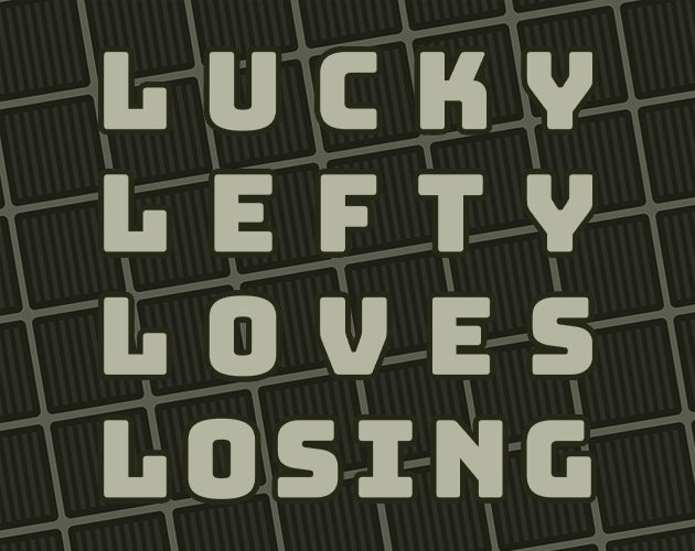 Lucky Lefty Loves Losing by thebooksnail, spacey3d