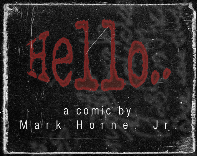Hello.. by Markmakesart