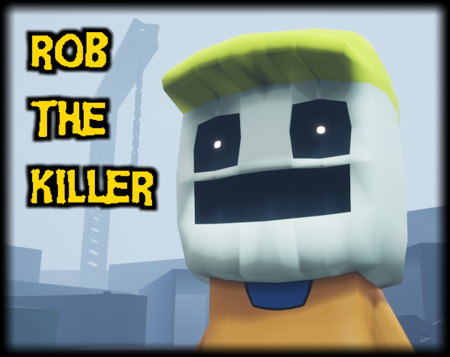 Rob The Killer by Dave Microwaves Games