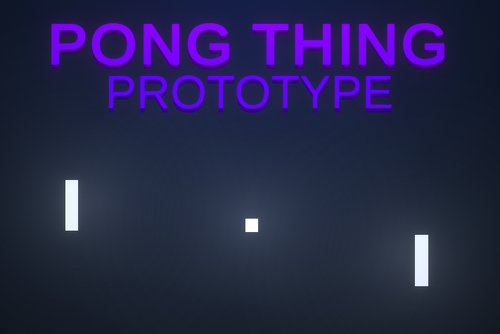 Pong Thing Prototype by TaliOS