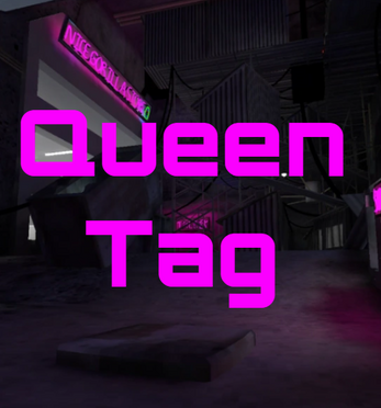 Queen Tag by NothingVRFRFR
