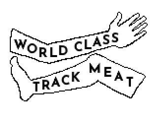 World Class Track Meat by danwithfaintpraise