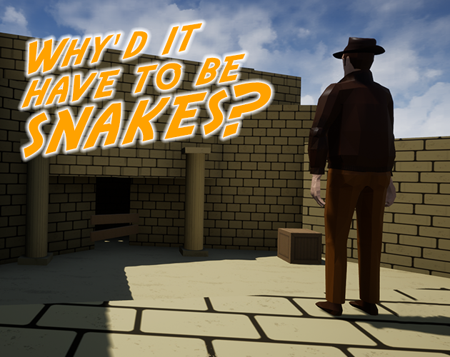 Why’d it have to be snakes? by TeLoiD