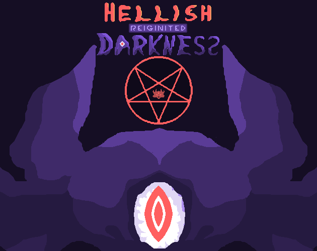 Hellish Darkness-Reignited by Arkhadom Dev