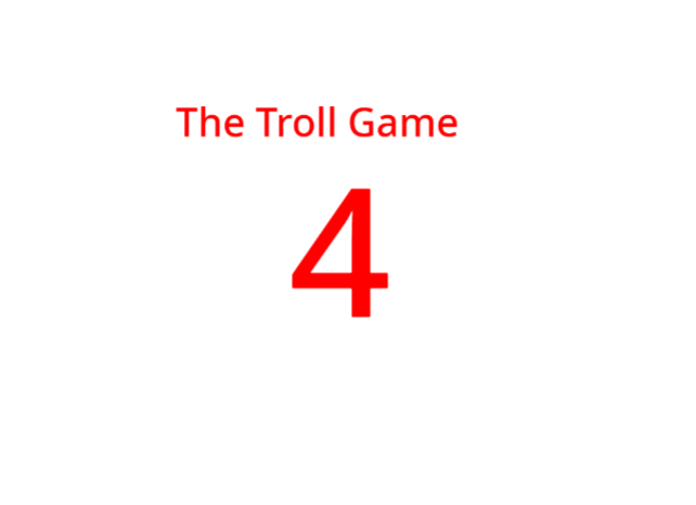 The Troll Game 4 by AidenJamesYt