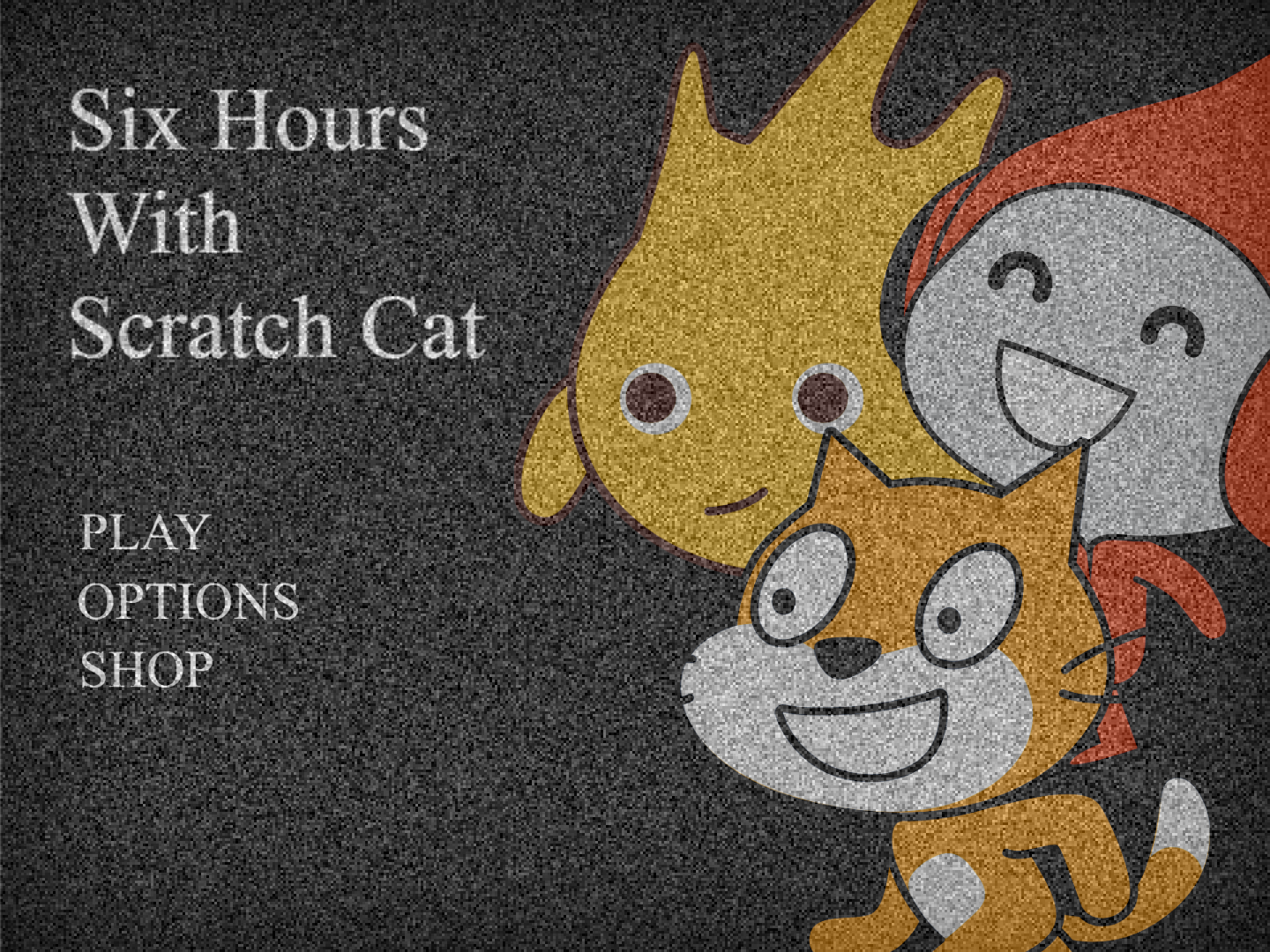 Offline Desktop Version - Six Hours with Scratch Cat by Studio 7e