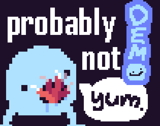 Probably Not DEMO by LikWid-Official