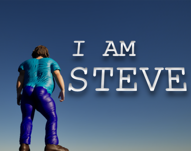 New Update!! - I Am Steve by Dante